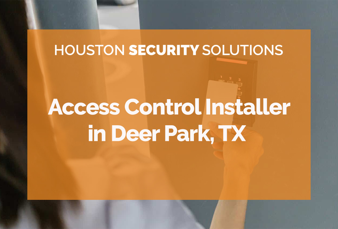 Best Access Control System & Installer in Deer Park, Texas